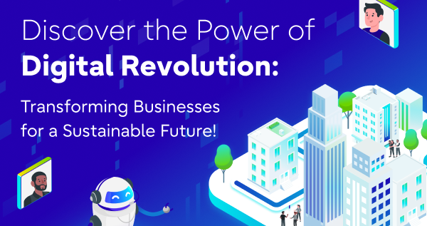 Discover the power of digital technology: a step forward for a ...