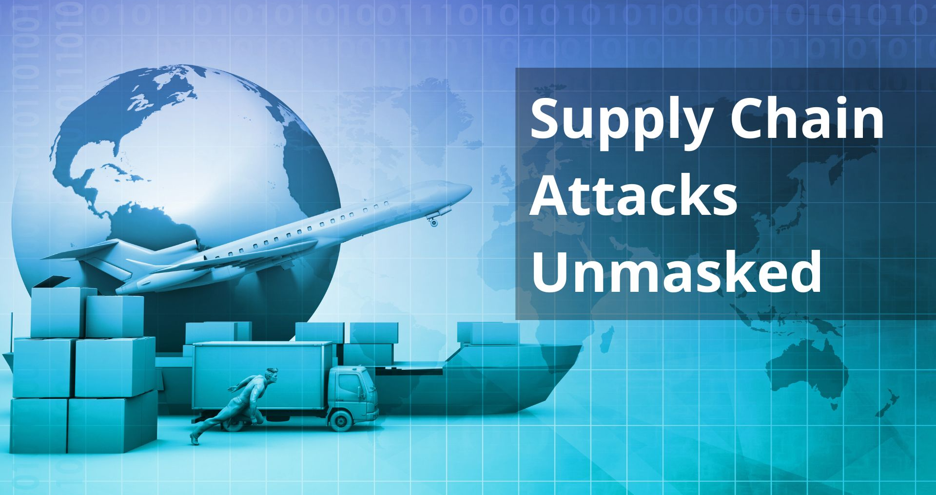 Supply Chain Attacks Unmasked